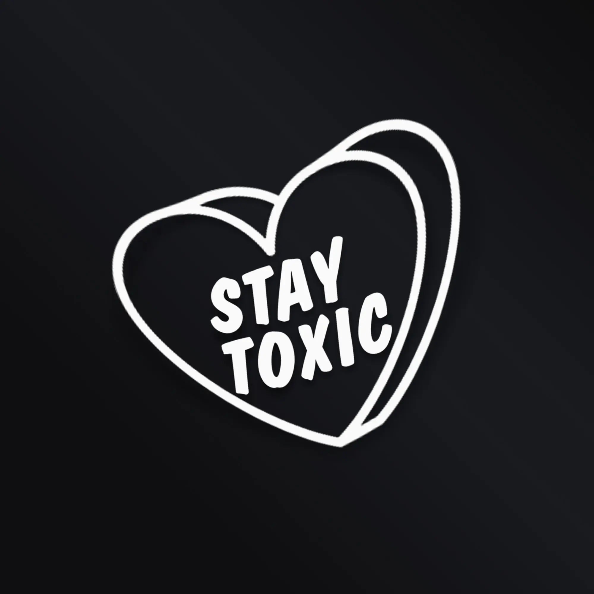STAY TOXIC STICKER – Merakii Garage